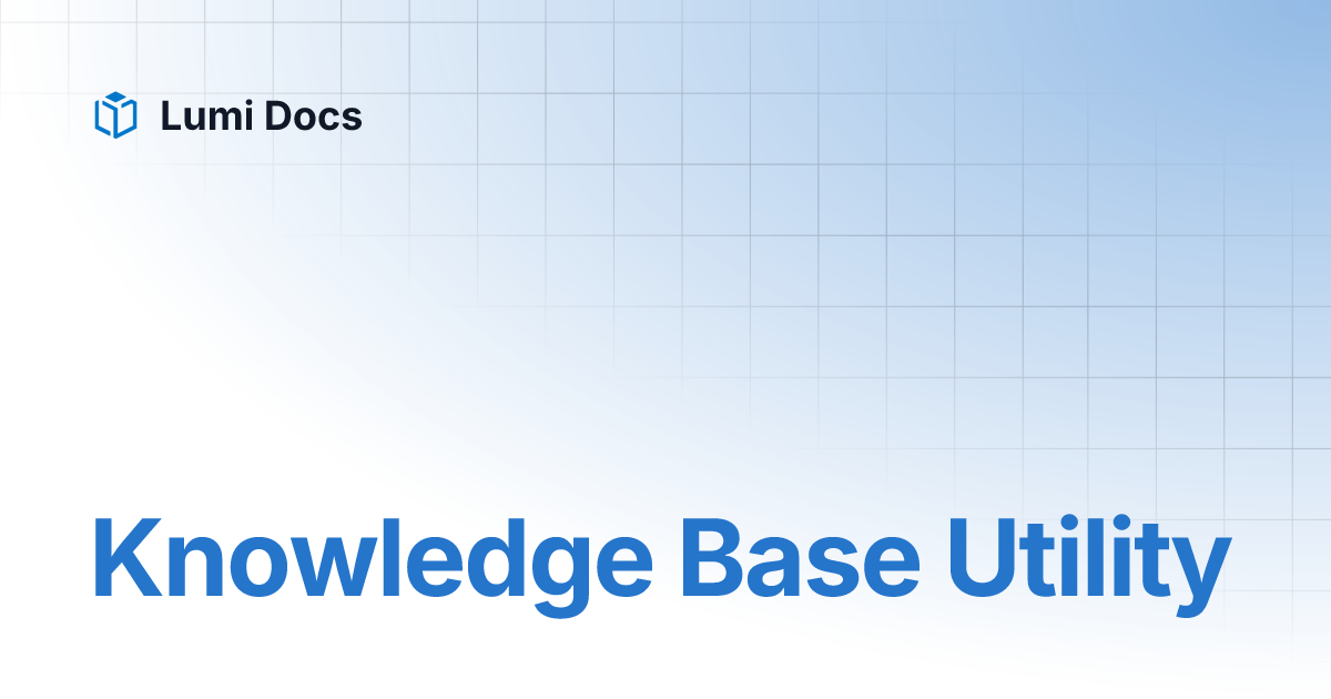 Knowledge Base Utility | Lumi Docs