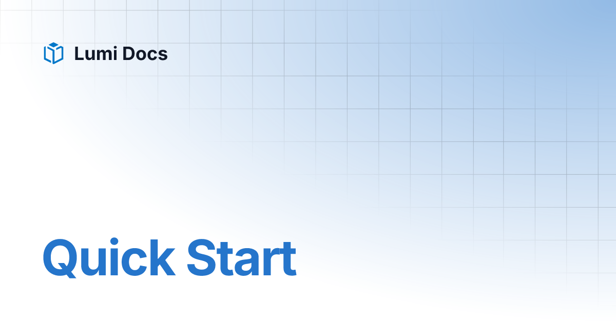 Quick Start | Lumi Docs